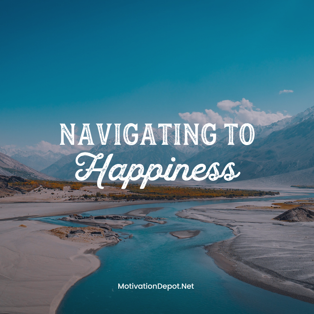 The Fun GPS Guide to Navigating Your Way to Happiness – Motivation Depot