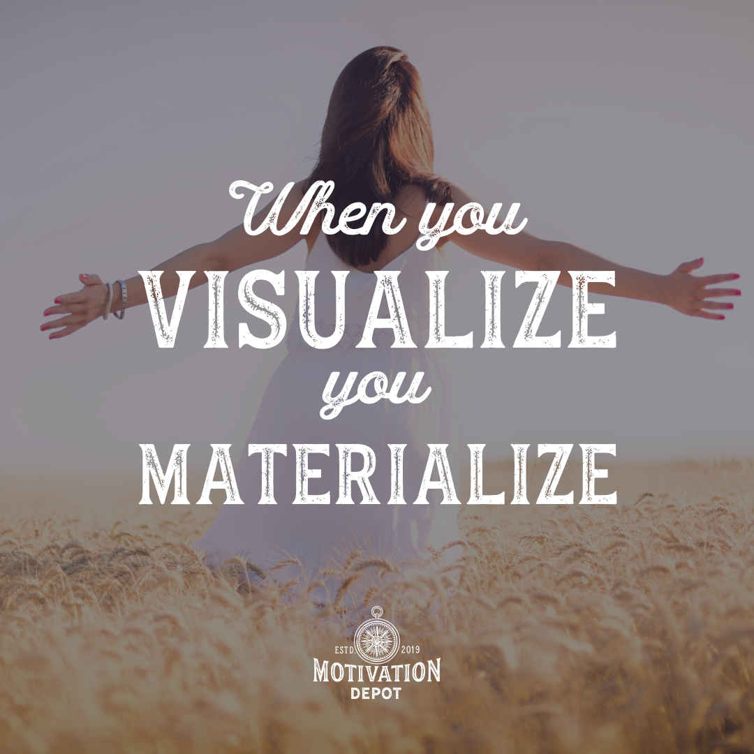 When You Visualize, You Materialize: The Power of Turning Dreams into ...